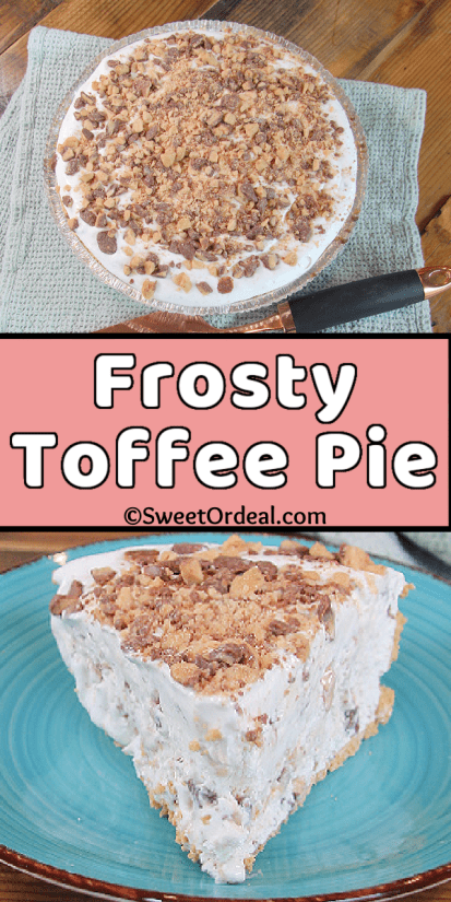 Frosty Toffee Pie | Sweet Ordeal | Desserts
